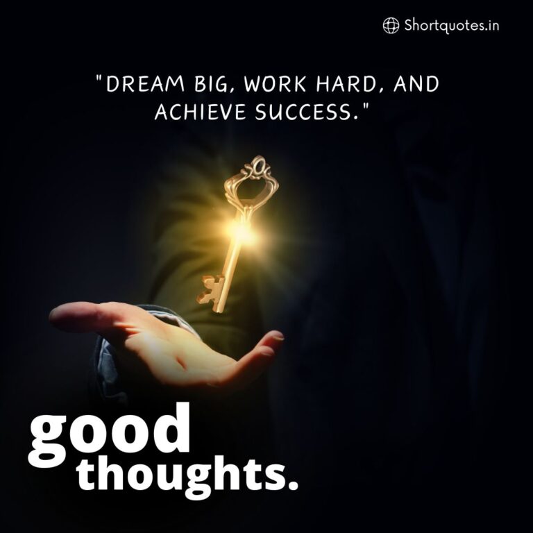 Top 95+ Inspiring Good Short Thoughts QUOTES - Short Quotes