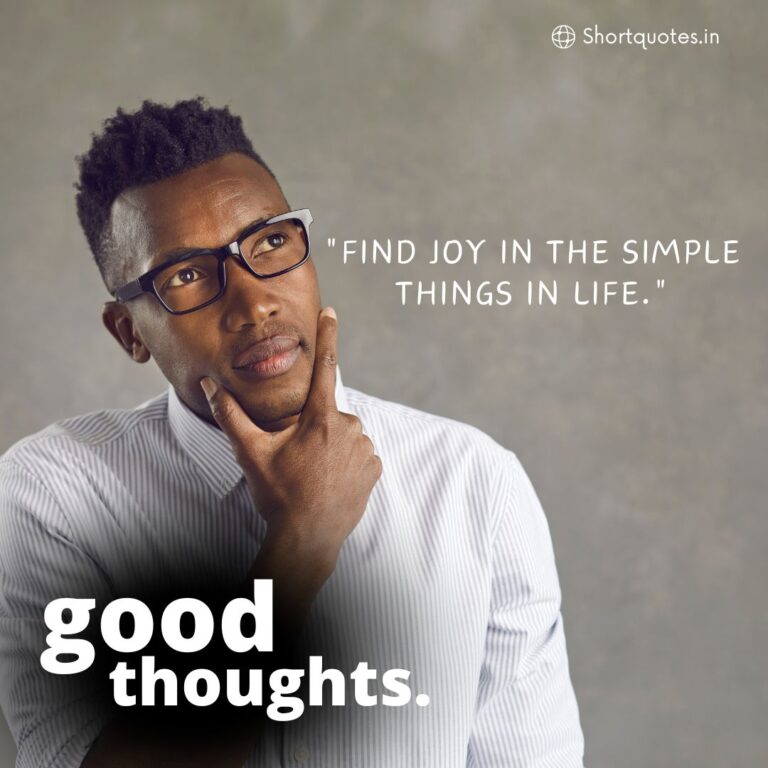Top 201+ Inspiring Good Short Thoughts QUOTES - Short Quotes