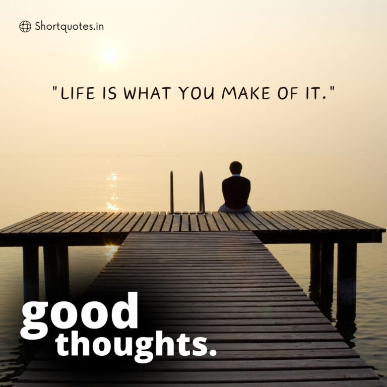 Top 95+ Inspiring Good Short Thoughts QUOTES - Short Quotes