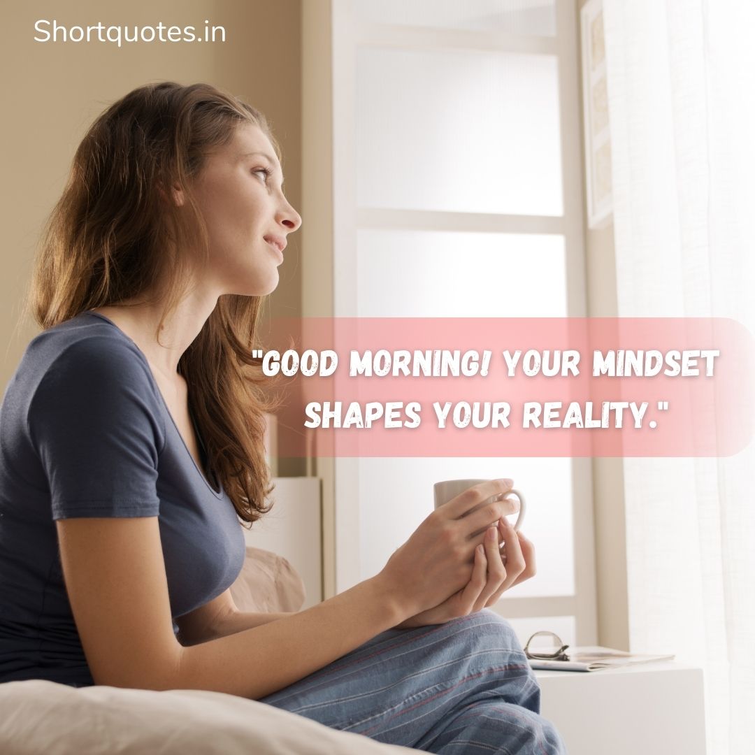 75 Positive Good Morning Quotes & Images [Updated] - Short Quotes