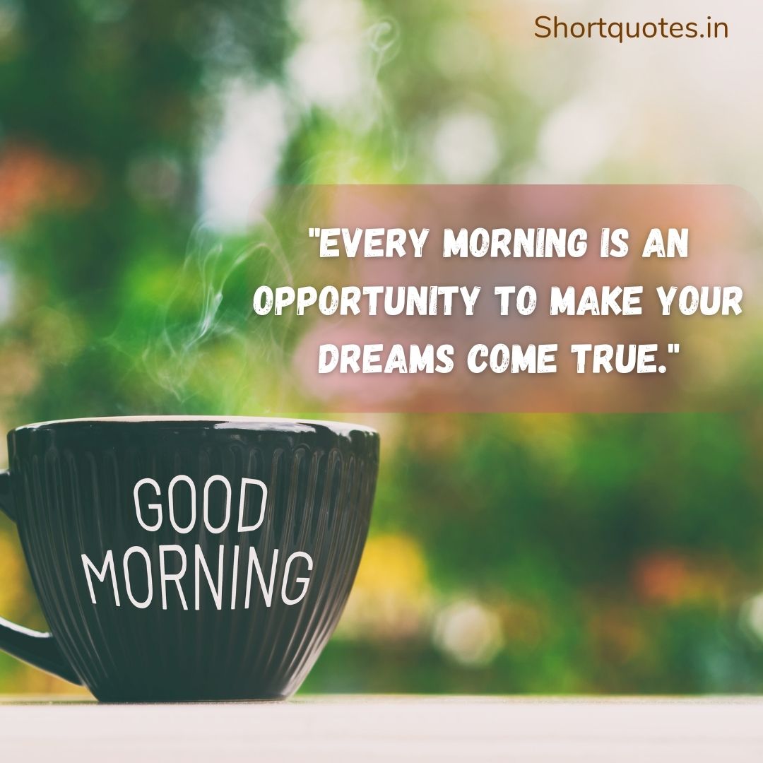 75 Positive Good Morning Quotes & Images [Updated] - Short Quotes