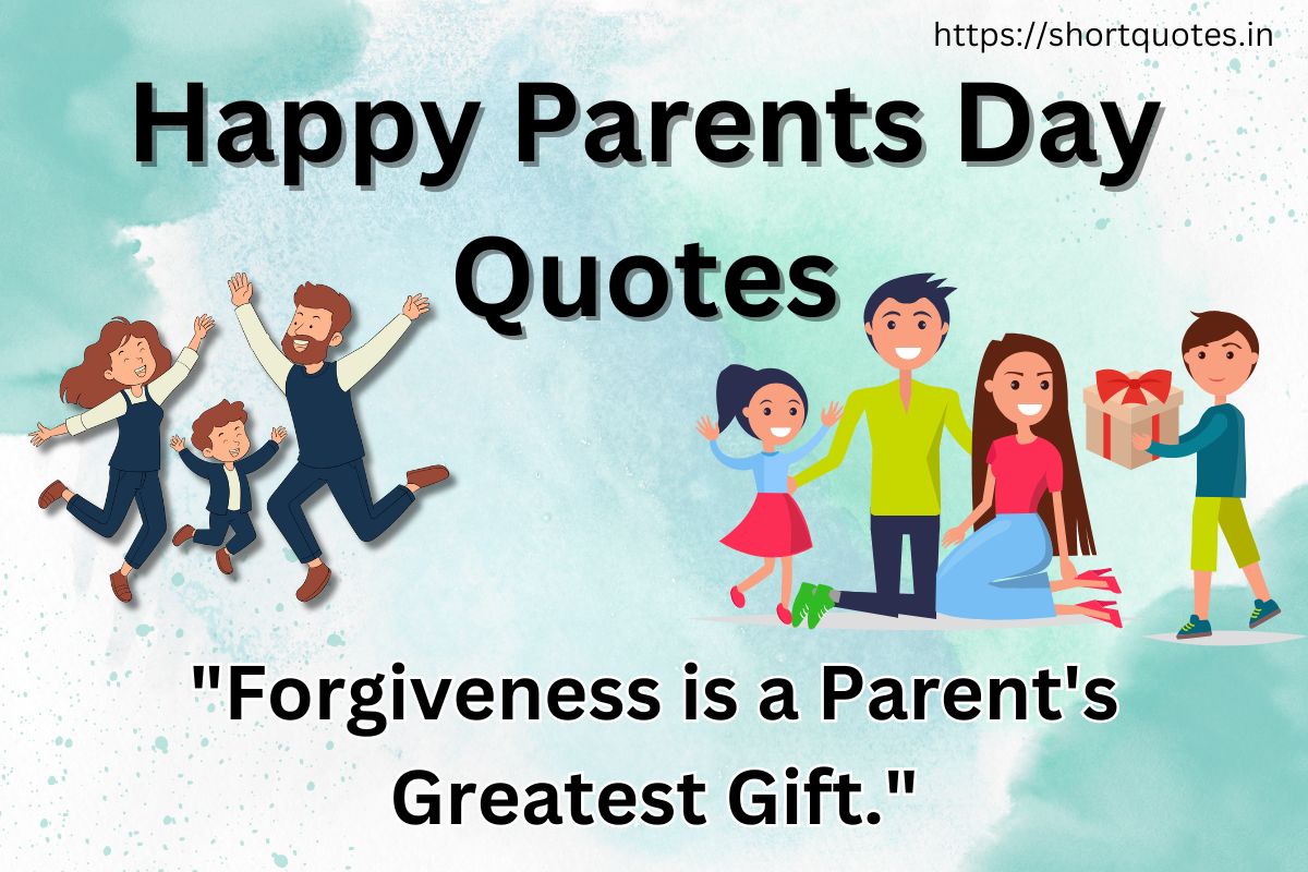 105 + Heartfelt Happy Parents Day Quotes - Short Quotes