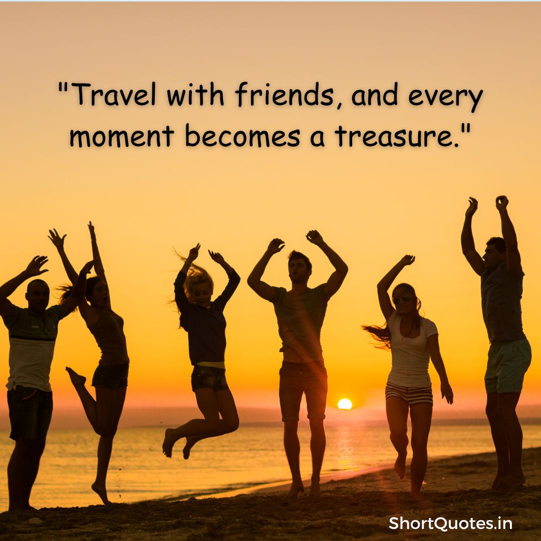 Adventure Awaits: 150 Unforgettable Traveling with Friends Quotes ...