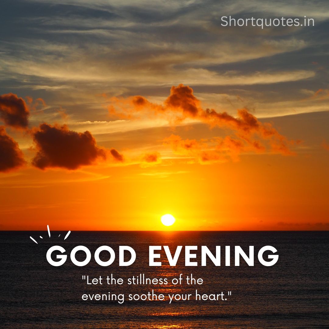 201+ Beautiful Good Evening Images with Quotes - Short Quotes