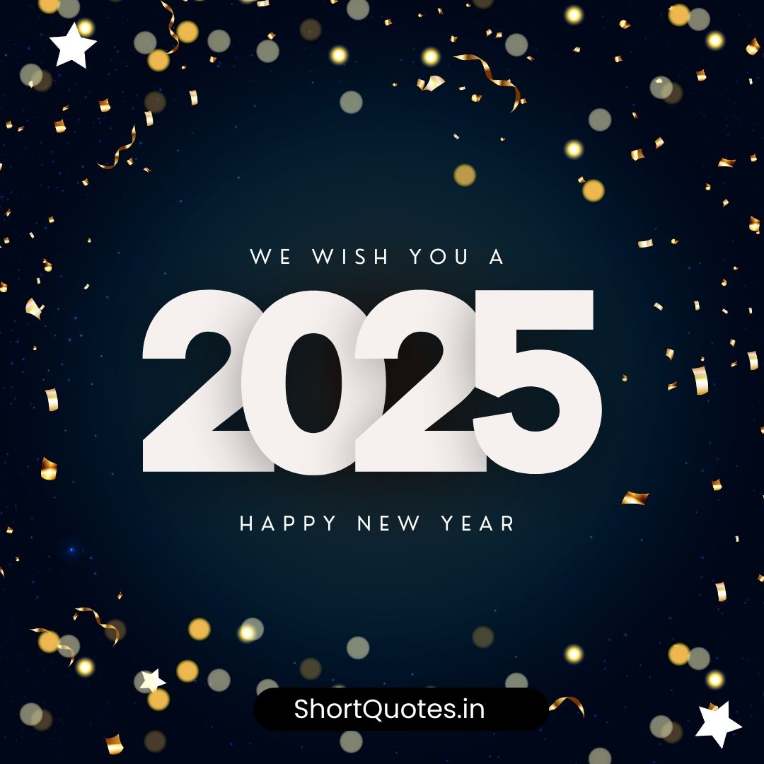 525+ Happy New Year Wishes, Quotes, and Messages for 2025 - Short Quotes
