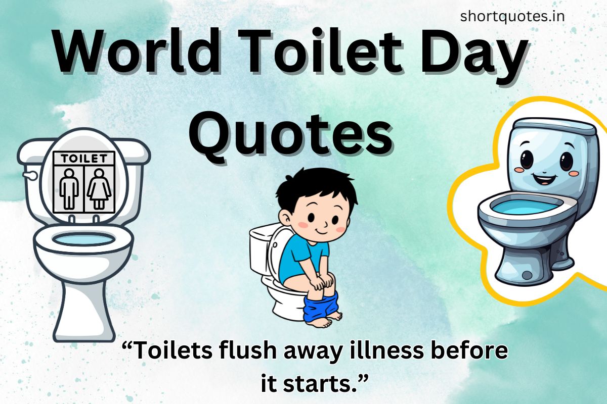 World Toilet Day Quotes – 120 Powerful Lines on Hygiene, Dignity ...
