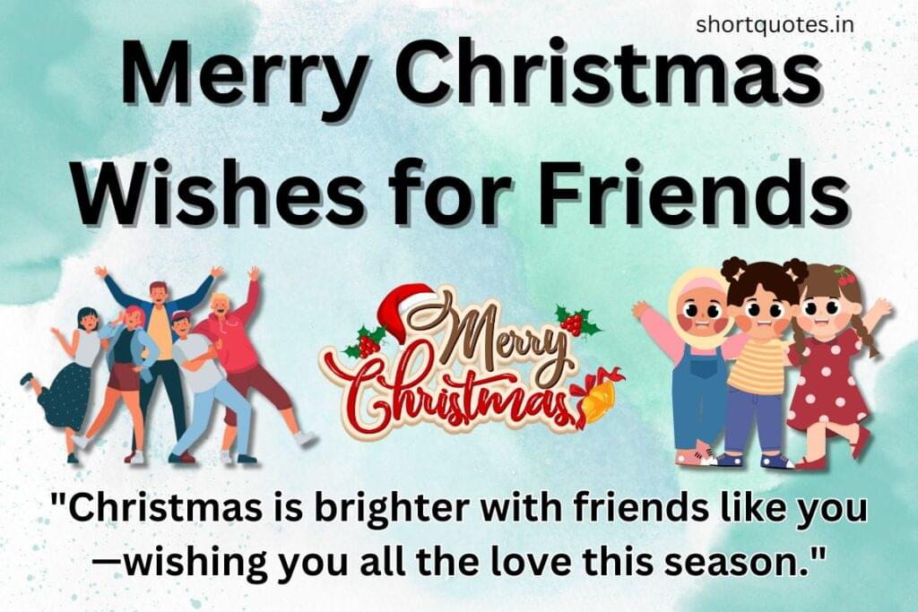105+ Heartfelt Merry Christmas Wishes for Friends - Short Quotes